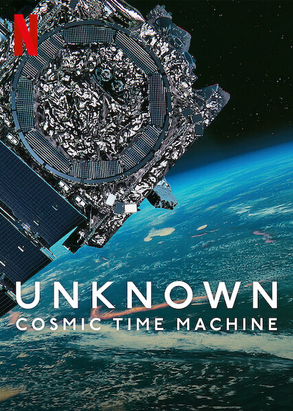 Is 'Unknown: Cosmic Time Machine' on Netflix in Australia? Where to ...